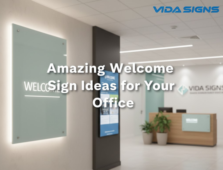 Welcome Sign Ideas for Your Office - Vida Signs